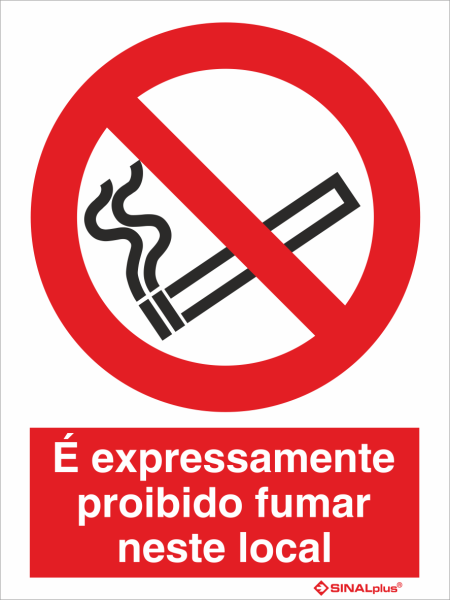 É expressamente proibido fumar neste local