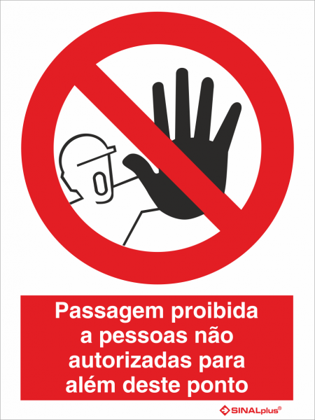 Passagem proibida a pessoas não autorizadas para além deste ponto